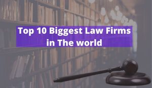 Top 10 Biggest Law Firms in The world | Globally Info