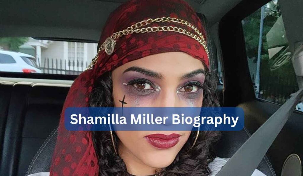 Shamilla Miller Bio: Age, Net Worth, Parents, Siblings, Boyfriend, Wiki